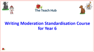 Writing Moderation Standardisation Course for Year 6 - Monday 10th ...